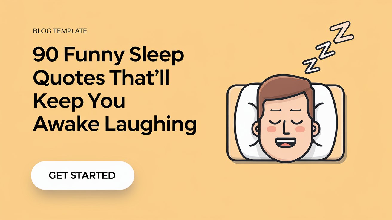 90 Funny Sleep Quotes That’ll Keep You Awake Laughing