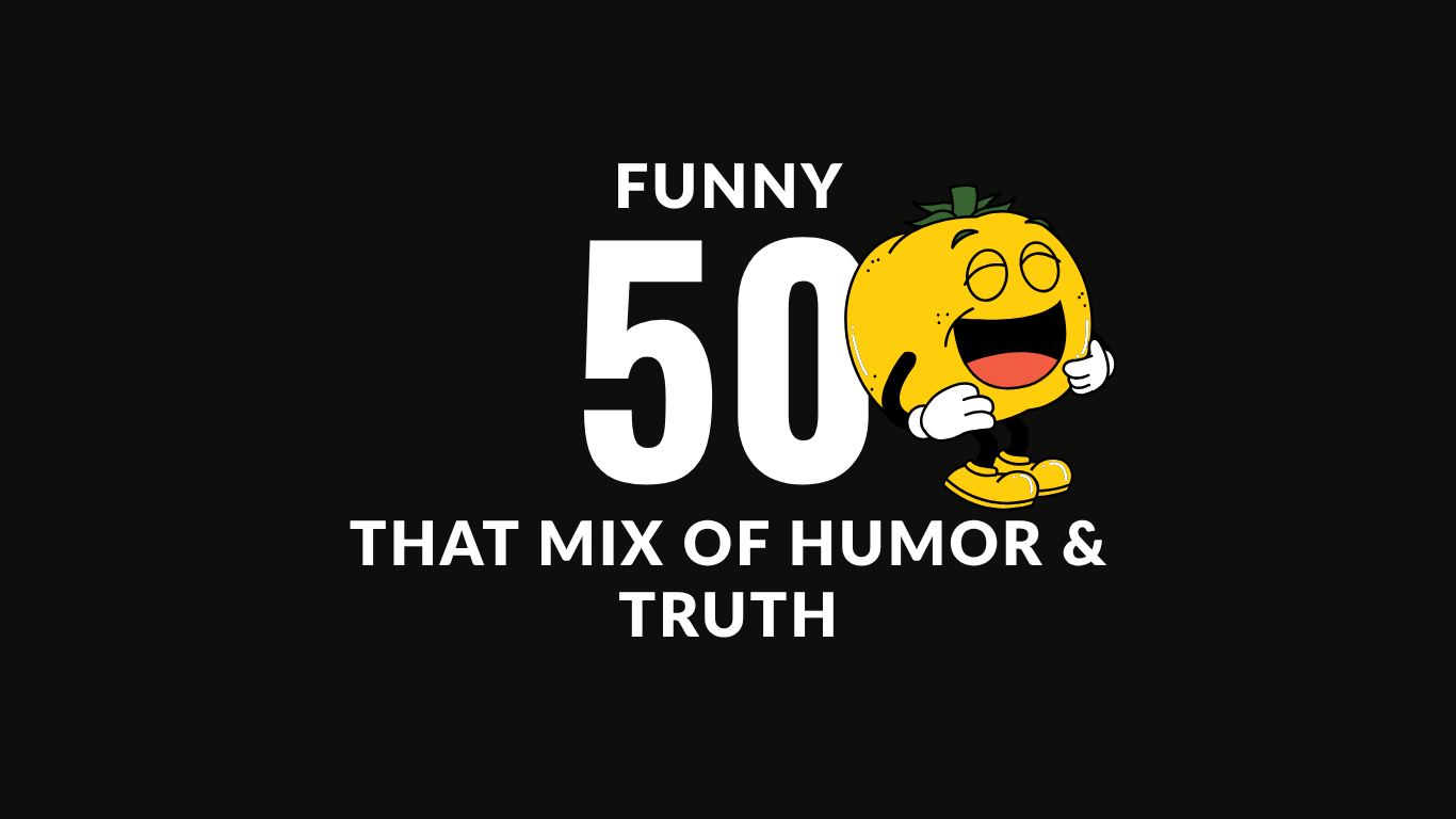 50+ Funny Quotes That Mix Humor and Truth Perfectly