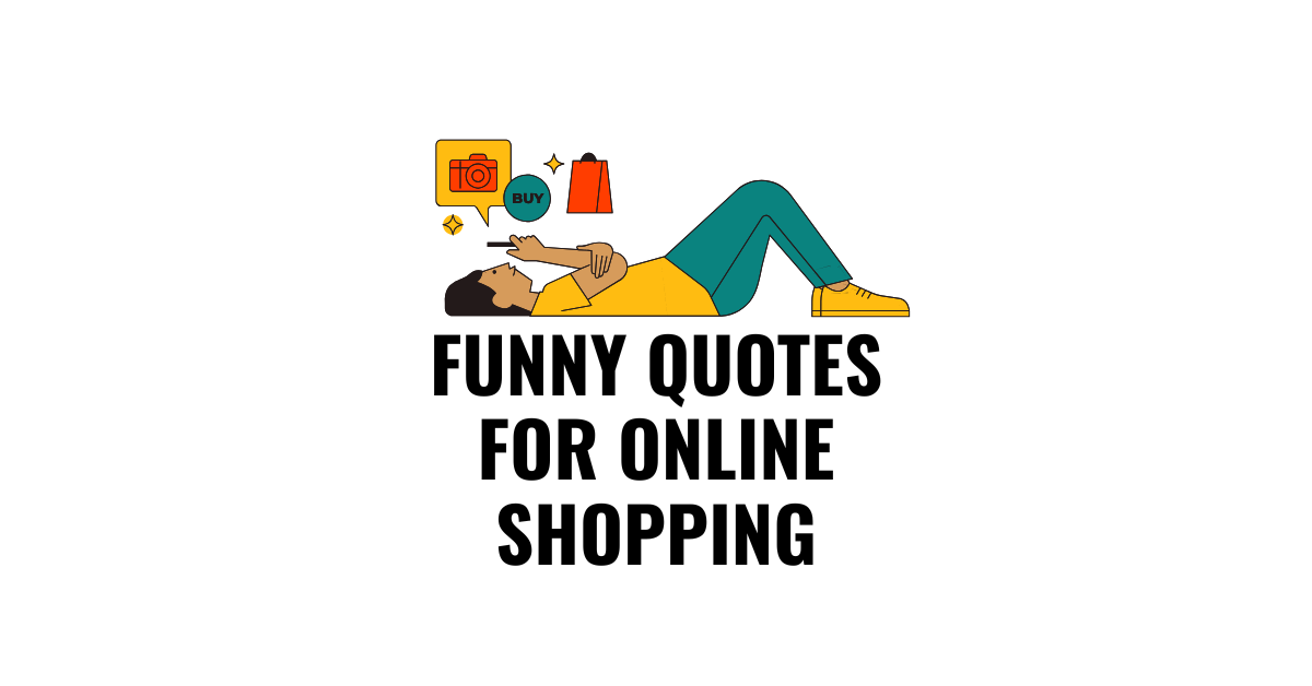 90 Funny Online Shopping Quotes That Are Too Real