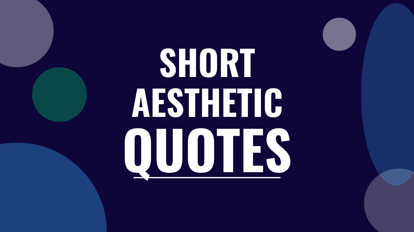 70 Short Quotes Aesthetic to Share